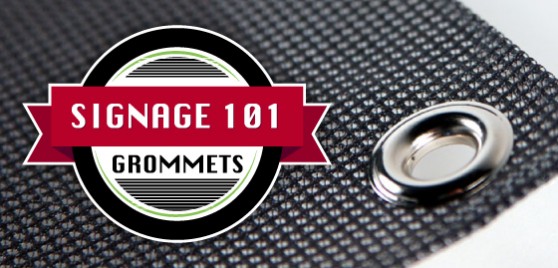 Grommets What Are They Why Do They Matter Signs Blog
